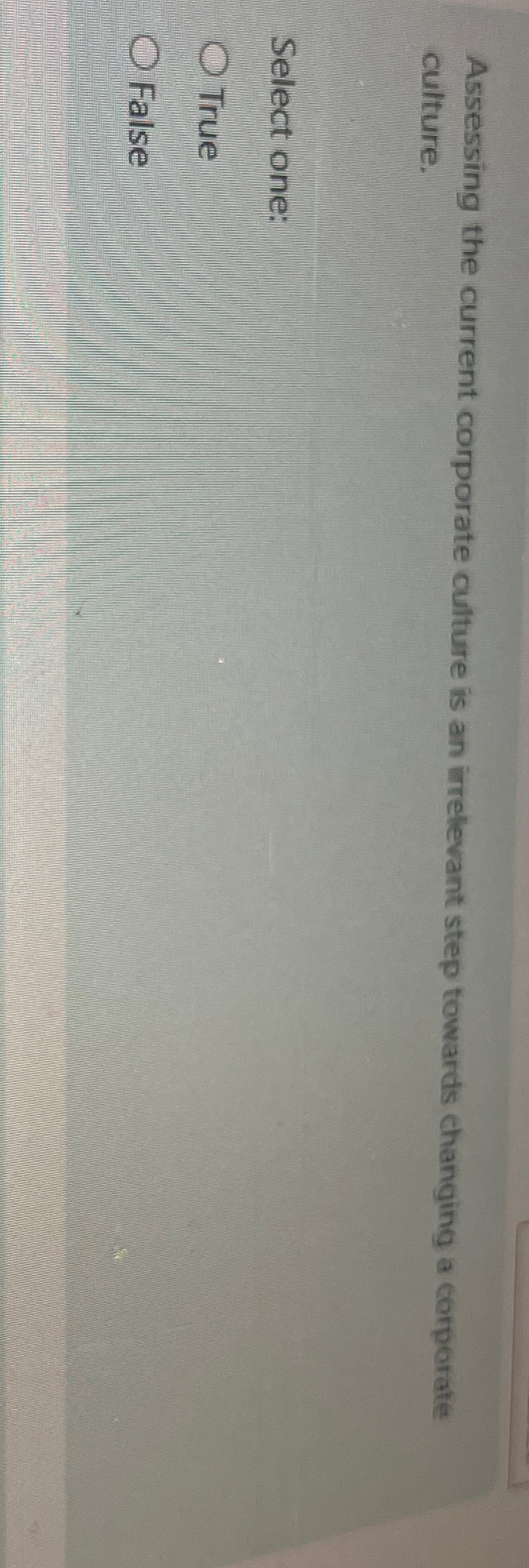 Solved Assessing the current corporate culture is an | Chegg.com
