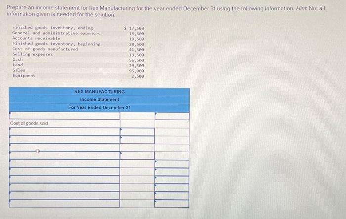 Prepare an income statement for Rex Manufacturing for | Chegg.com