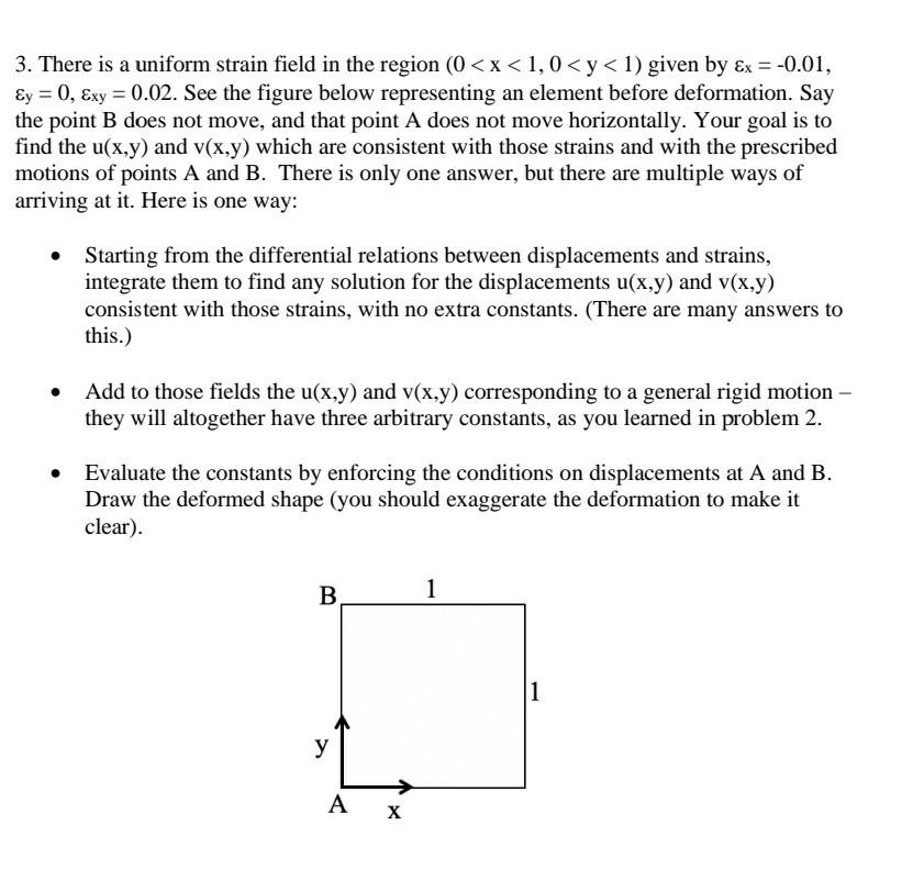 Solved 3. There is a uniform strain field in the region (0 | Chegg.com