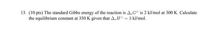 Solved The standard Gibbs energy of the reaction is ∆rG⊖ is | Chegg.com