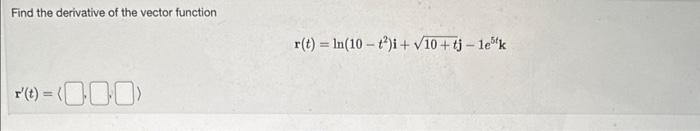 Solved Find the derivative of the vector function | Chegg.com