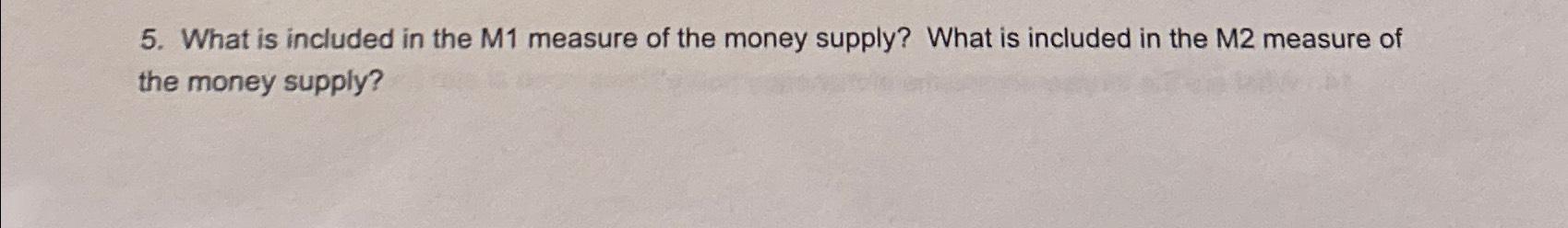 Solved What is included in the M1 ﻿measure of the money | Chegg.com