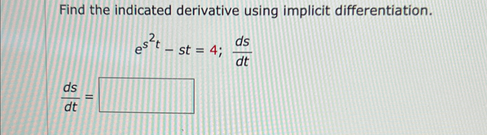 Solved Find the indicated derivative using implicit | Chegg.com
