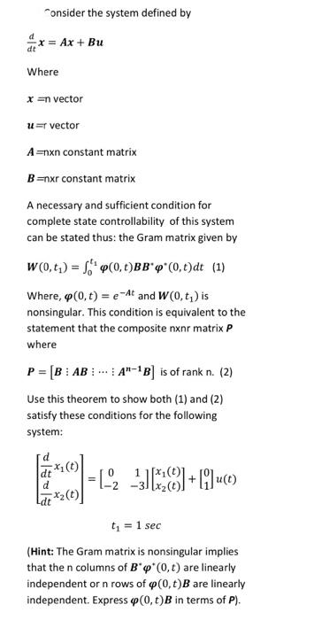 Solved -onsider the system defined by dtdx=Ax+Bu Where x=n | Chegg.com
