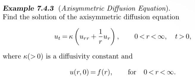 Solved Example 7.4.3 (Axisymmetric Diffusion Equation). Find | Chegg.com