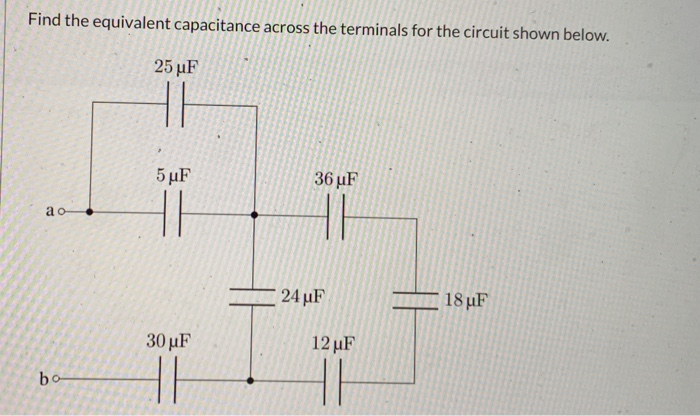 Solved Find the equivalent capacitance across the terminals | Chegg.com