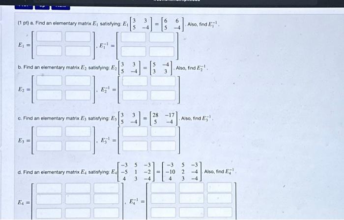 Solved (1 pt) a. Find an elementary matrix E1 satisfying | Chegg.com