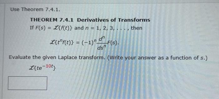 Solved THEOREM 7.4.1 Derivatives of Transforms If | Chegg.com