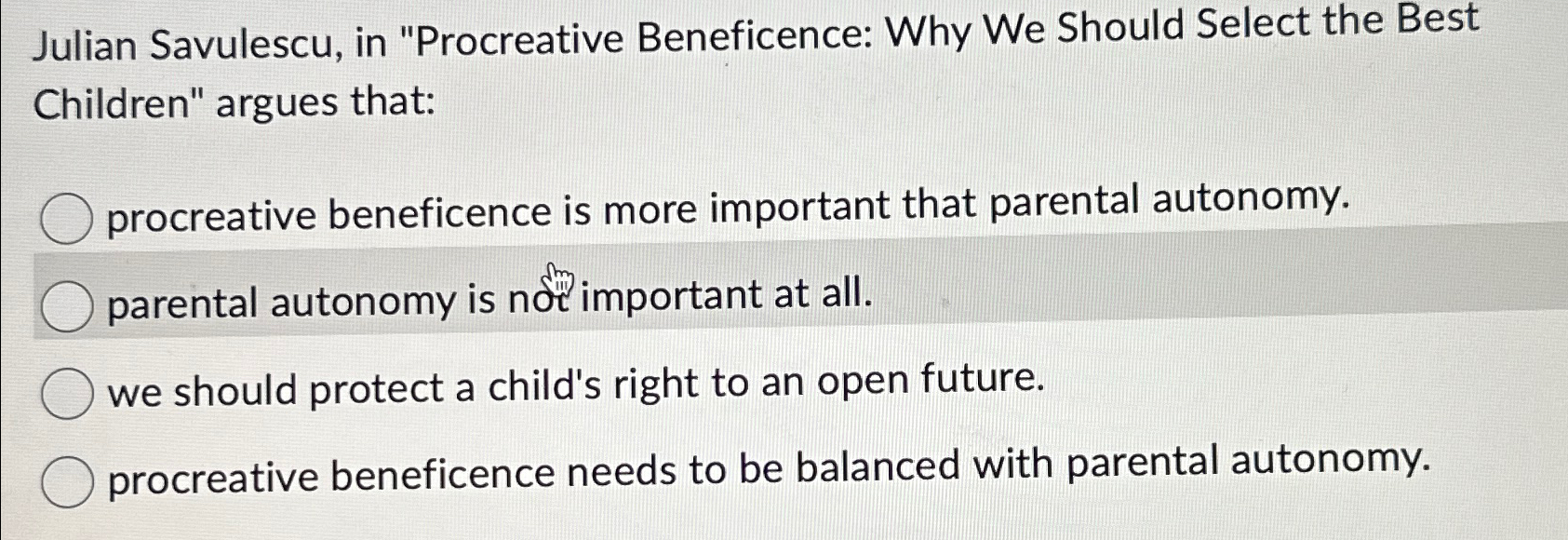 Julian Savulescu, in "Procreative Beneficence: Why We | Chegg.com