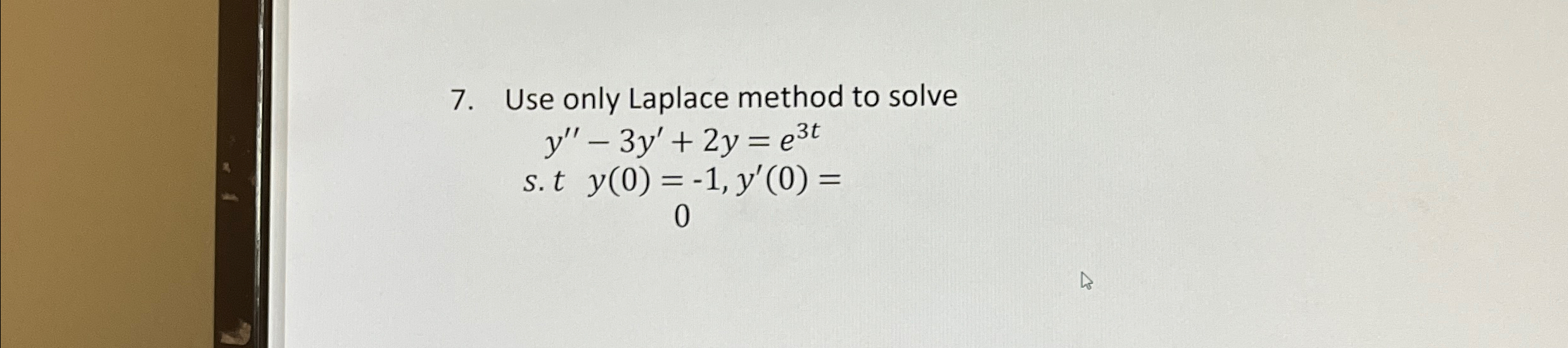 Solved Use only Laplace method to solvey''-3y'+2y=e3t | Chegg.com