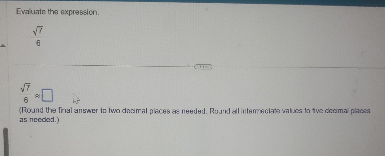 Solved Evaluate the expression.726726~~(Round the final | Chegg.com