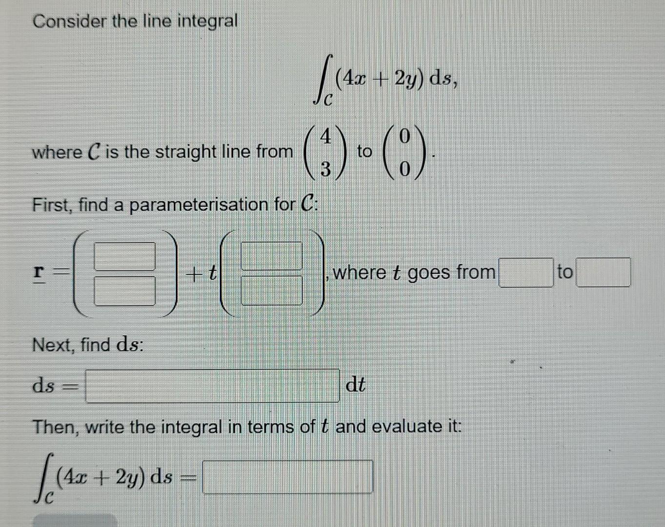 Solved Consider the line integral ∫C(4x+2y)ds where C is the | Chegg.com