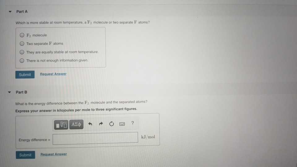 Solved Part A Which is more stable at room temperature, a F2 | Chegg.com