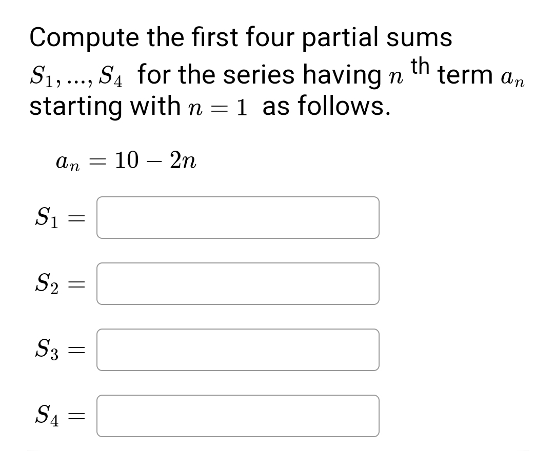 Solved Compute the first four partial sums S1,dots,S4 ﻿for | Chegg.com