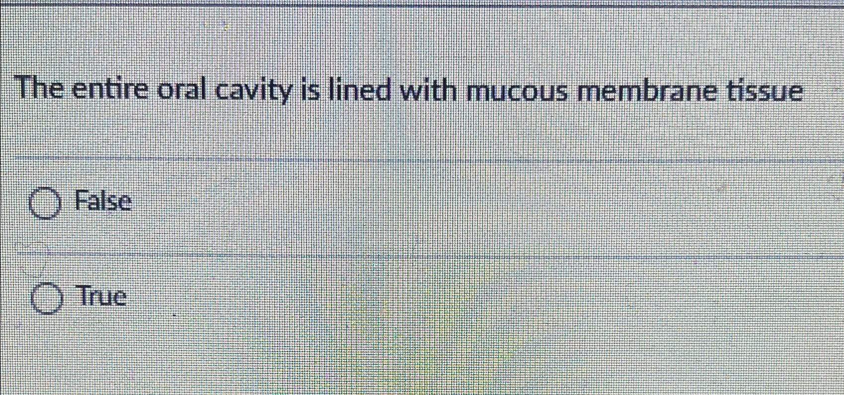 Solved The entire oral cavity is lined with mucous membrane | Chegg.com