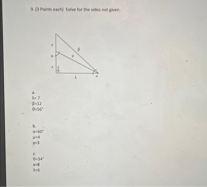 Solved 9. (3 Points each) Solve for the sides not given. a. | Chegg.com