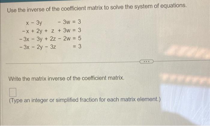 Solved Use the inverse of the coefficient matrix to solve | Chegg.com