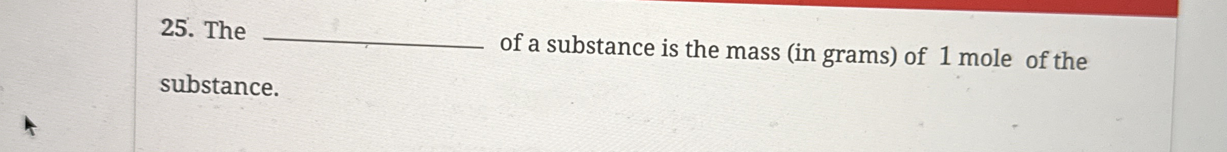 High Quality SOLUTION The ﻿of a substance is the mass (in grams) ﻿of 1 ...