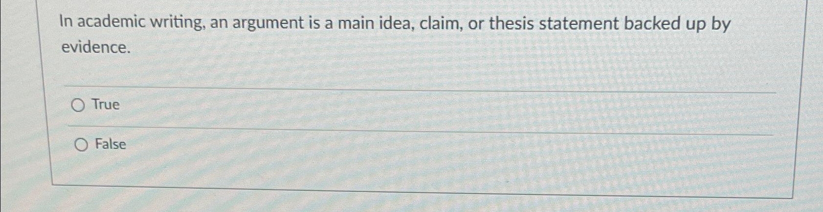 Solved In academic writing, an argument is a main idea, | Chegg.com