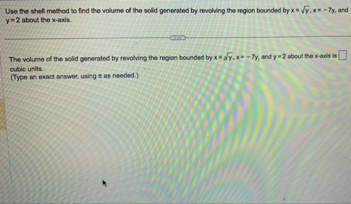 Solved Use the shell method to find the volume of the solid | Chegg.com