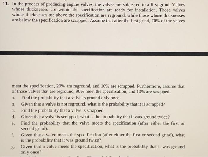 Solved 1. In the process of producing engine valves, the | Chegg.com
