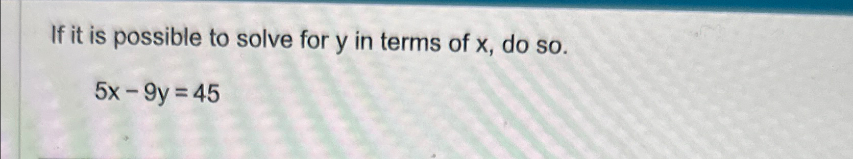 Solved If it is possible to solve for y ﻿in terms of x, ﻿do | Chegg.com