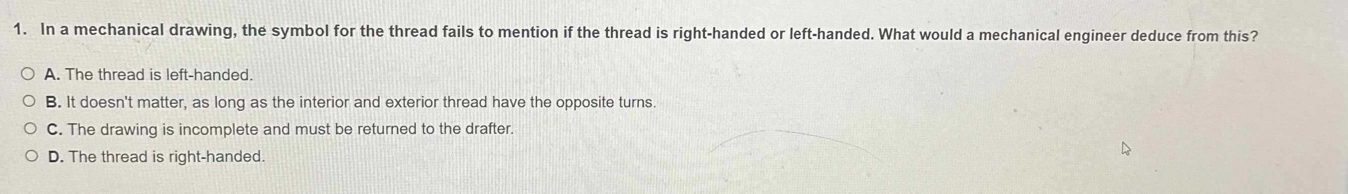 Solved In a mechanical drawing, the symbol for the thread | Chegg.com