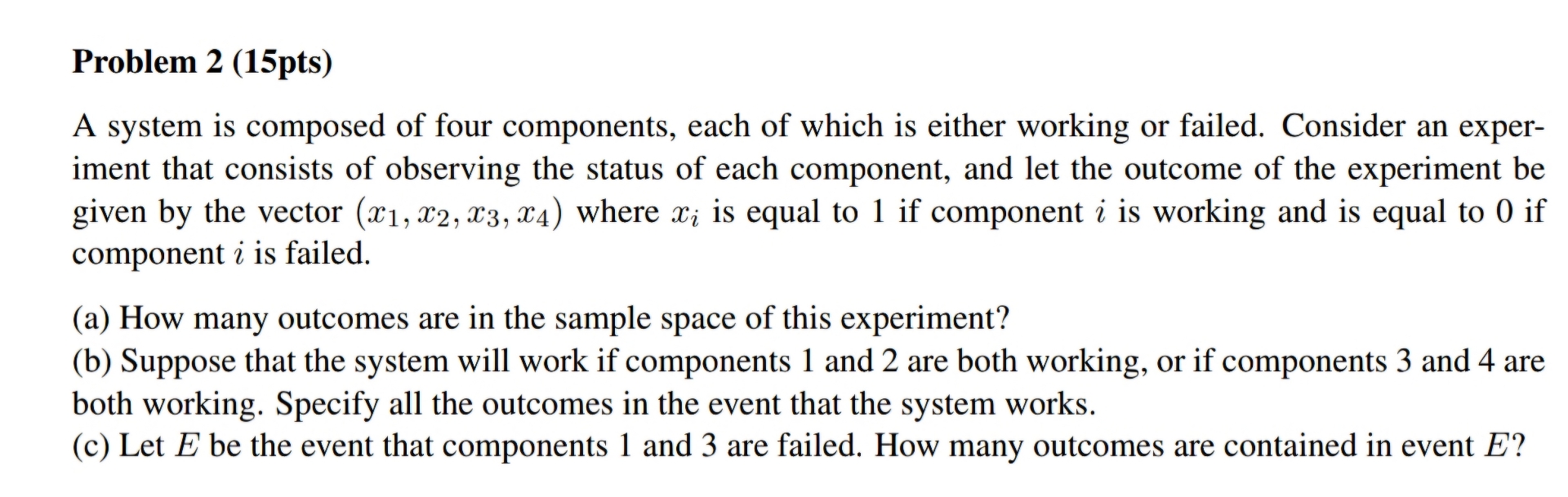 Solved Problem 2 (15pts)A system is composed of four | Chegg.com