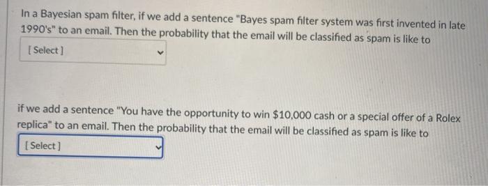 In a Bayesian spam filter, if we add a sentence | Chegg.com