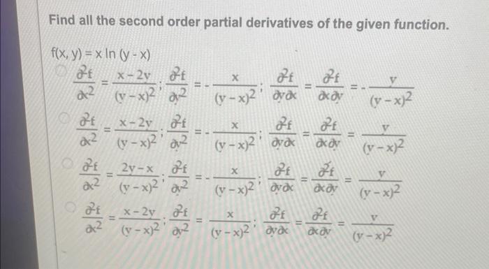 Solved Find all the second order partial derivatives of the | Chegg.com
