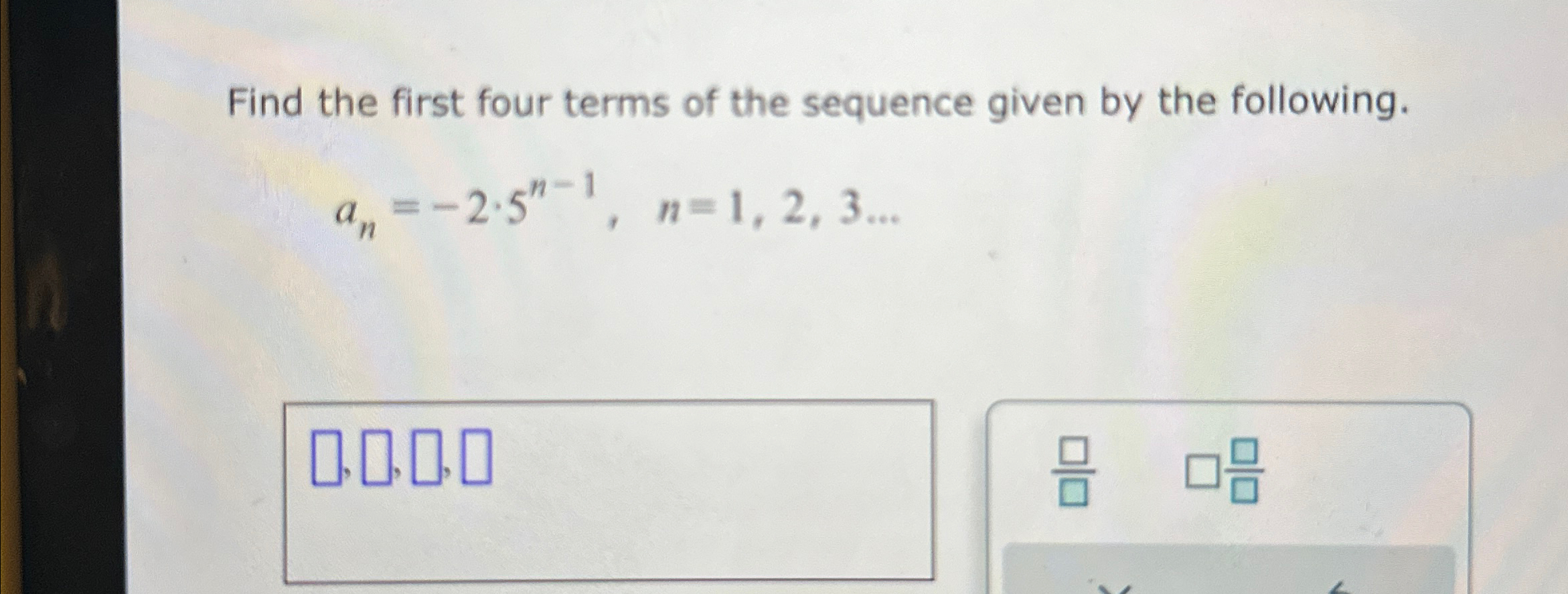 Solved Find the first four terms of the sequence given by | Chegg.com