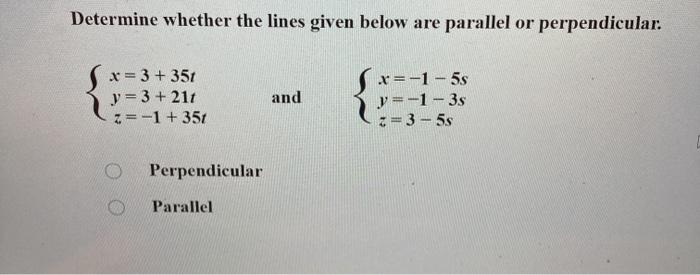 Solved Determine whether the lines given below are parallel | Chegg.com