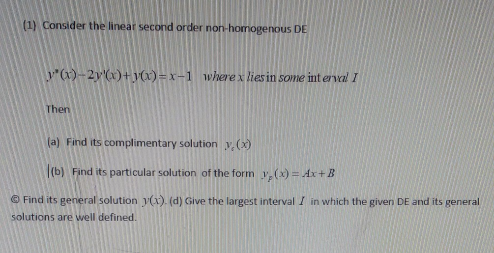 Solved (1) Consider the linear second order non-homogenous | Chegg.com