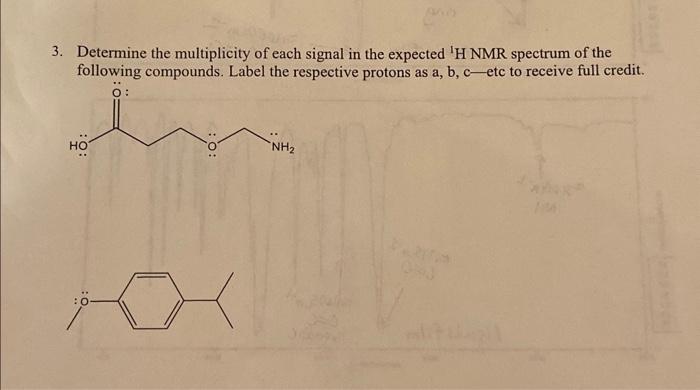 Solved 3. Determine the multiplicity of each signal in the | Chegg.com