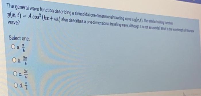 Solved The general wave function describing a sinusoidal one | Chegg.com