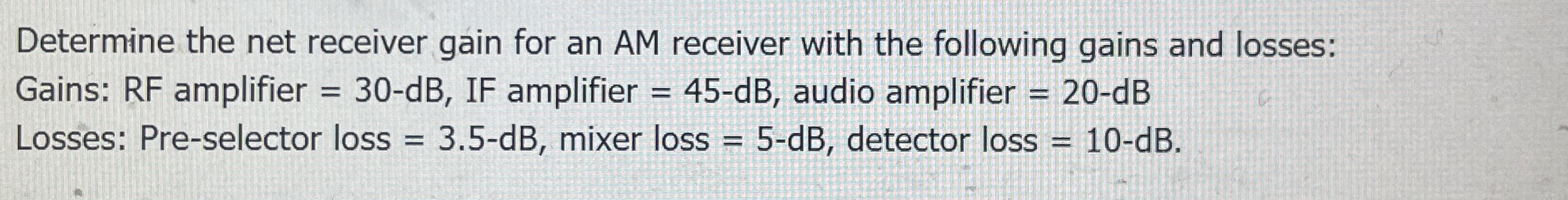 Solved Determine the net receiver gain for an AM receiver | Chegg.com