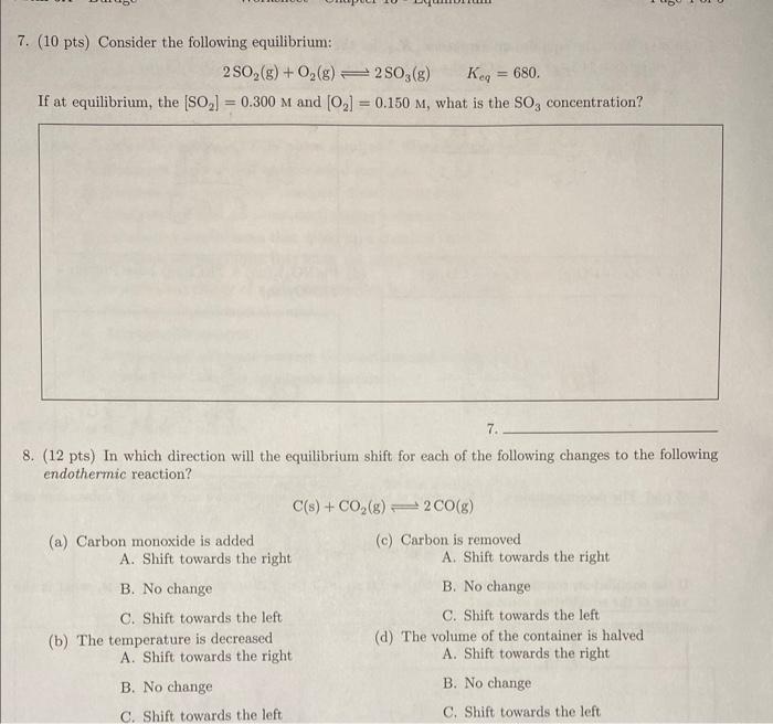 Solved 7. (10pts) Consider the following equilibrium: 2SO2( | Chegg.com