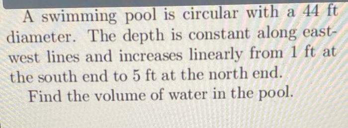 Solved A swimming pool is circular with a 44 ft diameter. | Chegg.com