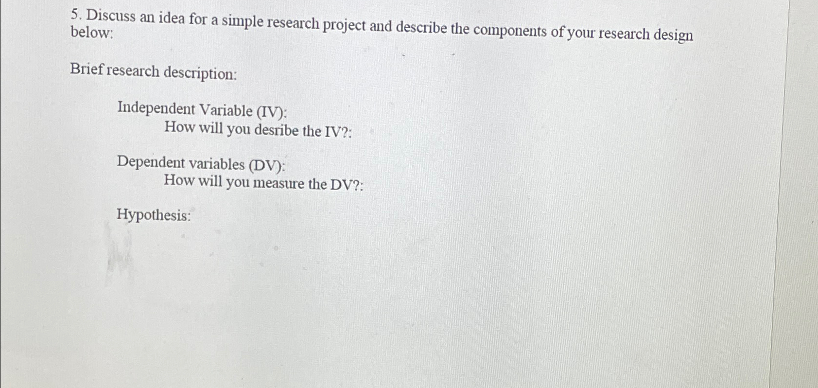 Solved Discuss an idea for a simple research project and | Chegg.com