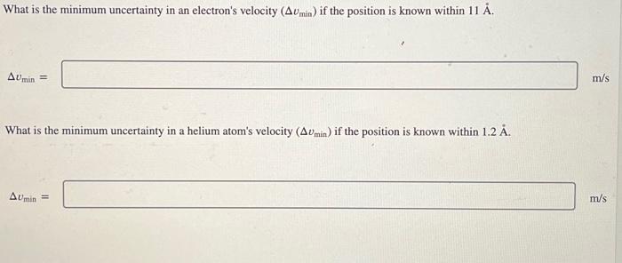 Solved What is the minimum uncertainty in an electron's | Chegg.com