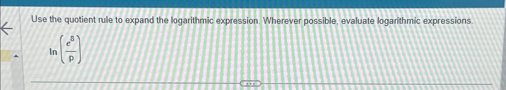 Solved Use the quotient rule to expand the logarithmic | Chegg.com