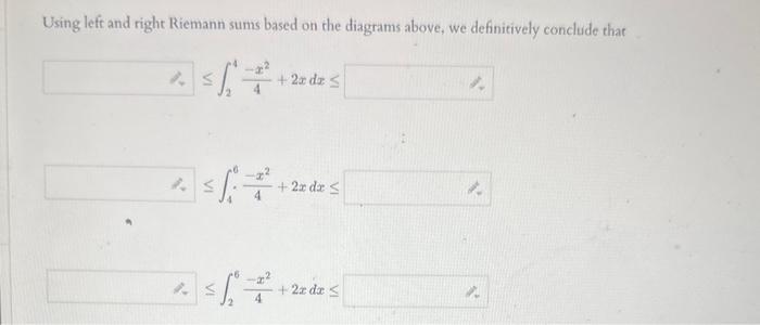 Solved Using left and right Riemann sums based on the | Chegg.com