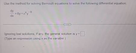 Solved Use the method for solving Bernoulli equations to | Chegg.com