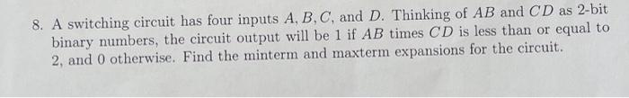 Solved 8. A switching circuit has four inputs A, B, C, and | Chegg.com