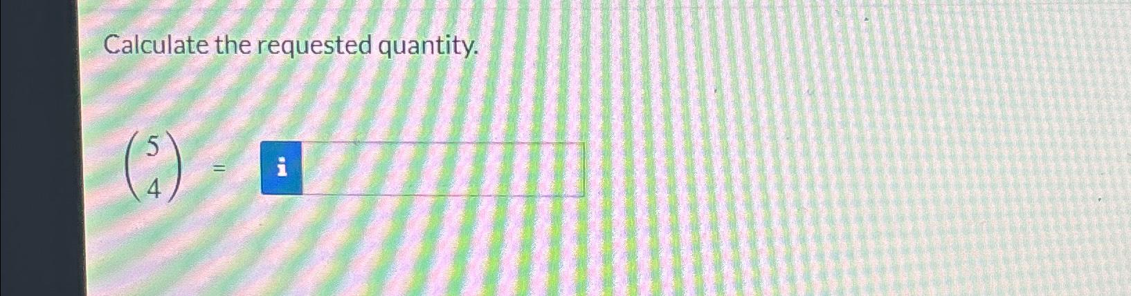 Solved Calculate the requested quantity.([5],[4])= | Chegg.com