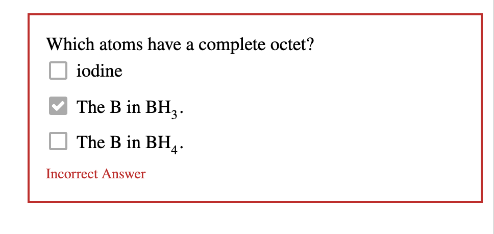 Solved Which atoms have a complete octet?iodineThe B in | Chegg.com