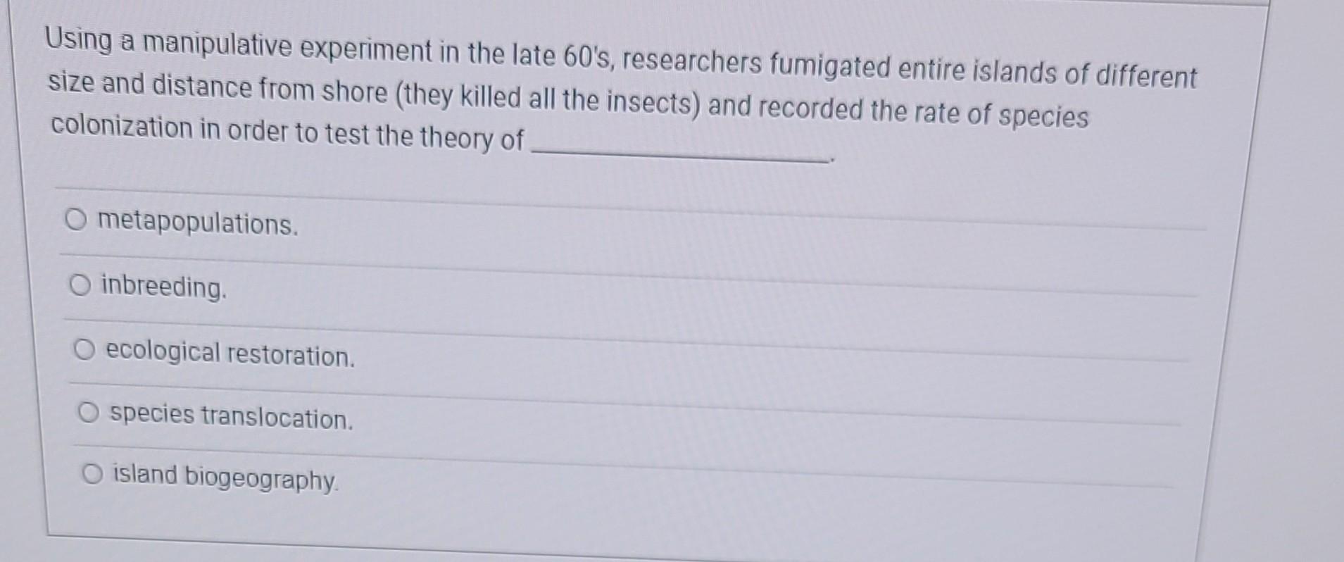 Solved Using a manipulative experiment in the late 60 's, | Chegg.com