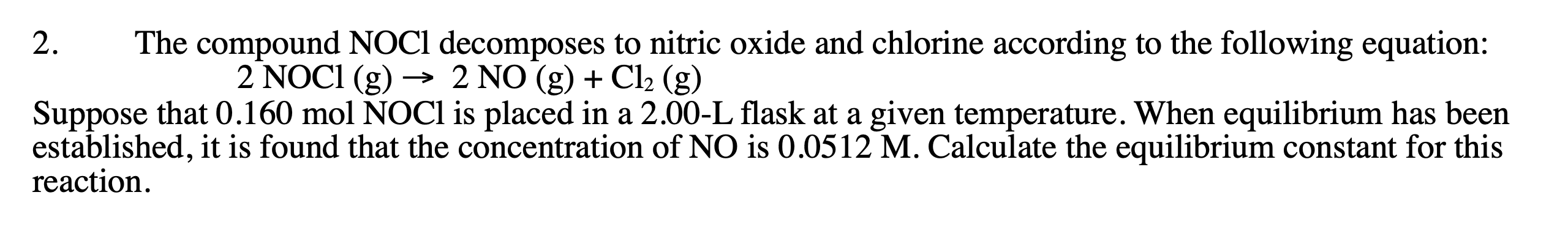 The compound NOCl decomposes to nitric oxide and | Chegg.com