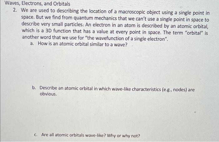 Solved Waves, Electrons, and Orbitals 2. We are used to | Chegg.com