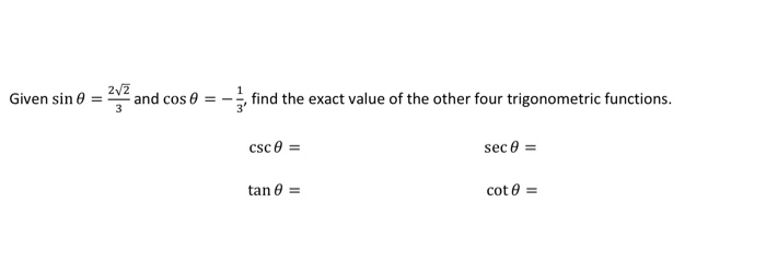 Solved Given sin 0 = -and cos 0 = - find the exact value of | Chegg.com
